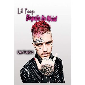 Lil Peep: Biografia No Oficial (Spanish Edition)