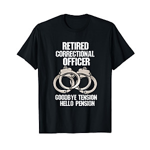 Retired Correctional Officer Prison gaurd Tension to Pension T-Shirt