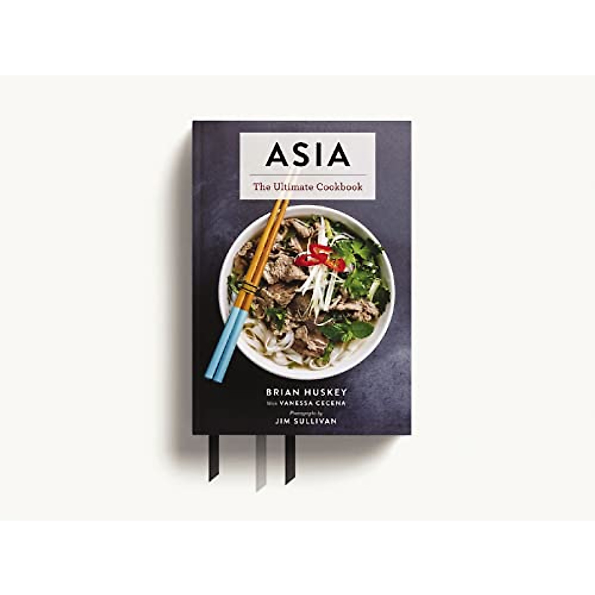 Asia: The Ultimate Cookbook (Chinese, Japanese, Korean, Thai, Vietnamese, Asian) (Ultimate Cookbooks)