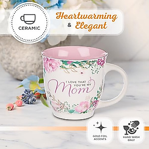 Christian Art Gifts Ceramic Coffee and Tea Mug 14 oz Encouraging Novelty Mug for Mother's: I Love That You’re My Mom | Lead and Cadmium-free, Non-toxic, White and Pink Floral Coffee Cup