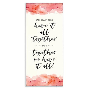 Stupell Industries Together We Have It All Peach Coral Watercolor Typography Wall Plaque, 7 x 17, Multi-Color