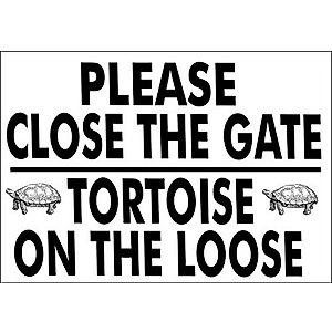 Houseuse Metal Sign 8x12 Inch Please Close The Gate Tortoise On The Loose Pet Home Garden Notice