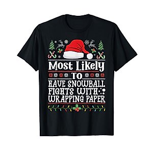 Have Snowball Fights w/ Wrapping Paper Funny Christmas Humor T-Shirt