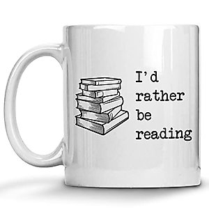Book Lover Mug, I'd Rather Be Reading Mug, Bookish, Library, Reader, Mug For Teacher, Bookworm Coffee Mug Gift, Reading Bookaholic Teacup, Christmas or Birthday Gift