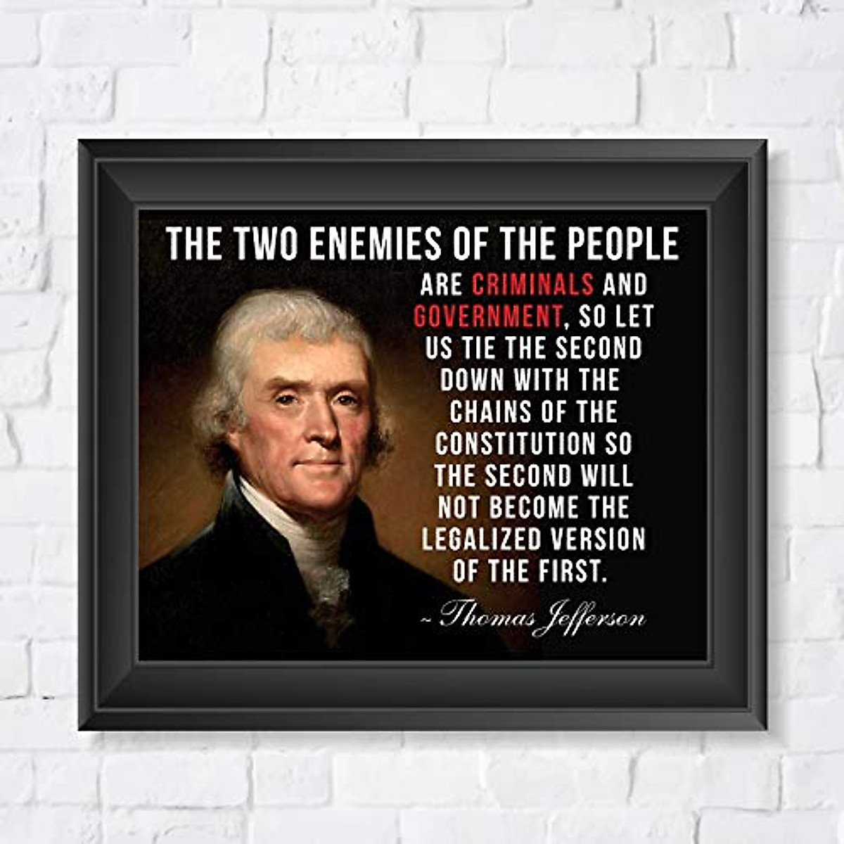 Thomas Jefferson Quotes-"Two Enemies of the People-Criminals & Government"-10 x 8" Political Wall Art Print-Ready to Frame. Jefferson Presidential Portrait Replica. Home-Office-School-Library Decor.