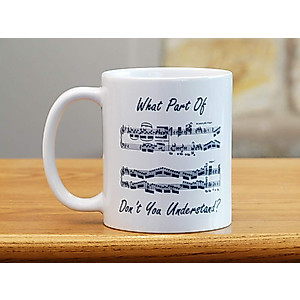 Music Teacher Coffee Mug - What Part Don't You Understand - Gift for Musician