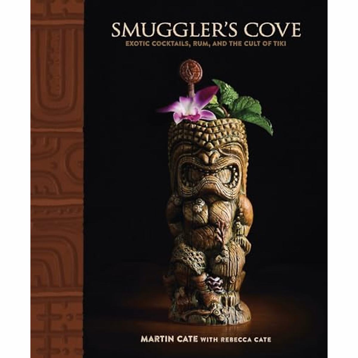 Smuggler's Cove: Exotic Cocktails, Rum, and the Cult of Tiki