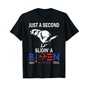 Just A Second Slidin' A Biden T-Shirt