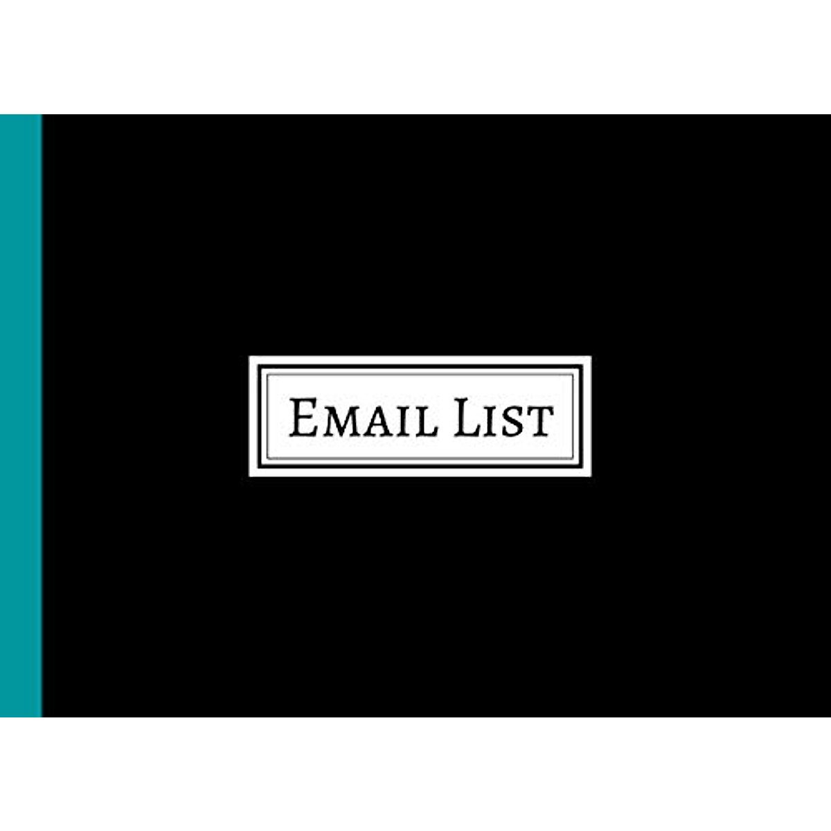 EMAIL LIST | Guest Book With Space For Collecting Email Addresses, Name And Comments: MAILING LIST BOOK | ART SHOW EXHIBITION | CORPORATE EMAIL LIST | BUSINESS EMAIL ADDRESS LIST