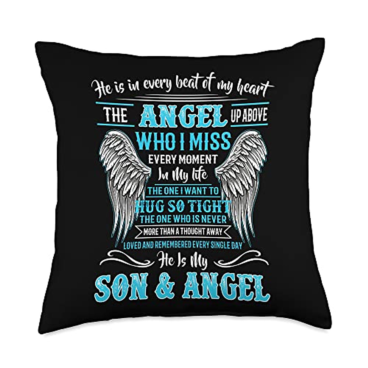 I Miss my Son, Honor Memorial of my Son in Heaven He is in Every Beat of My Heart up Above Angel He is My Son Throw Pillow, 18x18, Multicolor