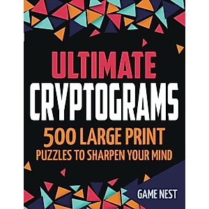 Ultimate Cryptograms: 500 Large Print Puzzles to Sharpen Your Mind