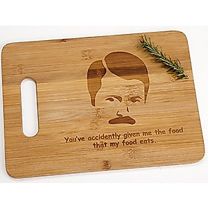 Ron Swanson You've Accidentally Given Me The Food That My Food Eats. Funny Parks and Recreation Engraved Bamboo Wood Cutting Board with Handle Parks and Recreation Funny Gift