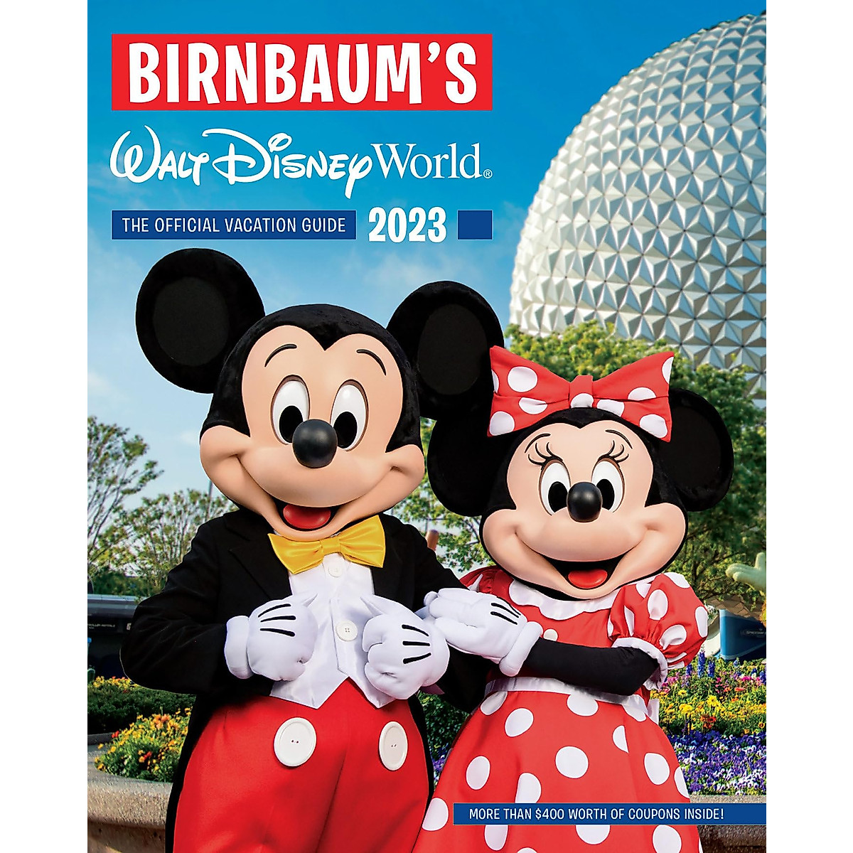Birnbaum's 2023 Walt Disney World: The Official Vacation Guide (Birnbaum Guides)