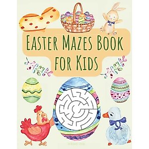 Easter Mazes Book for Kids: Easter Basket Stuffers: 150 Mazes of 3 Difficulty Levels: Activity Book for Kids