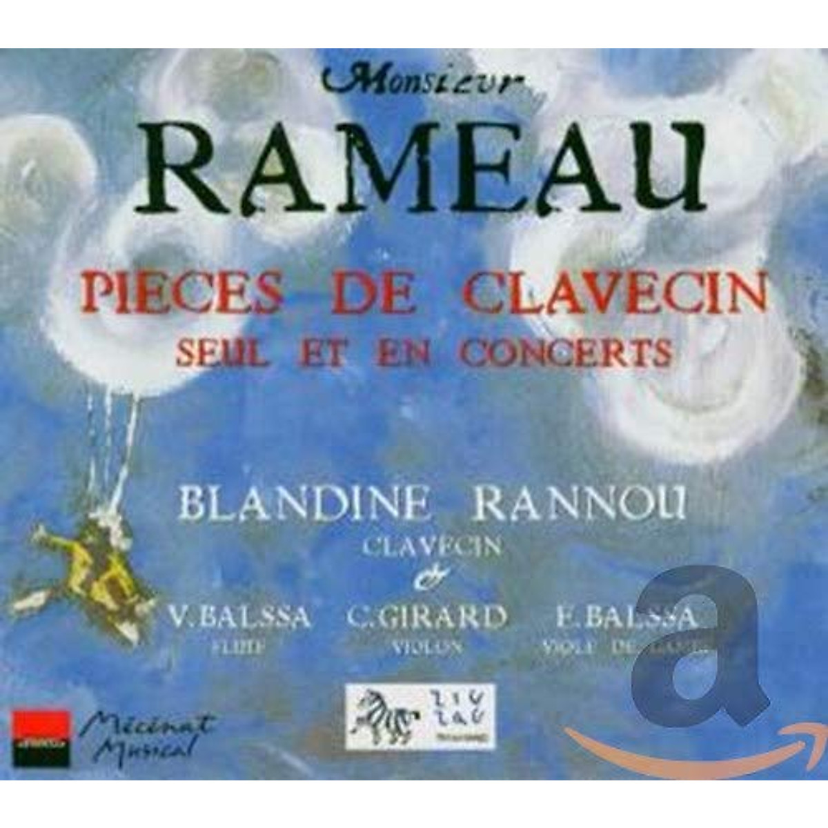 Monsieur Rameau: Pièces de Clavecin, Seul et en Concerts - Blandine Rannou