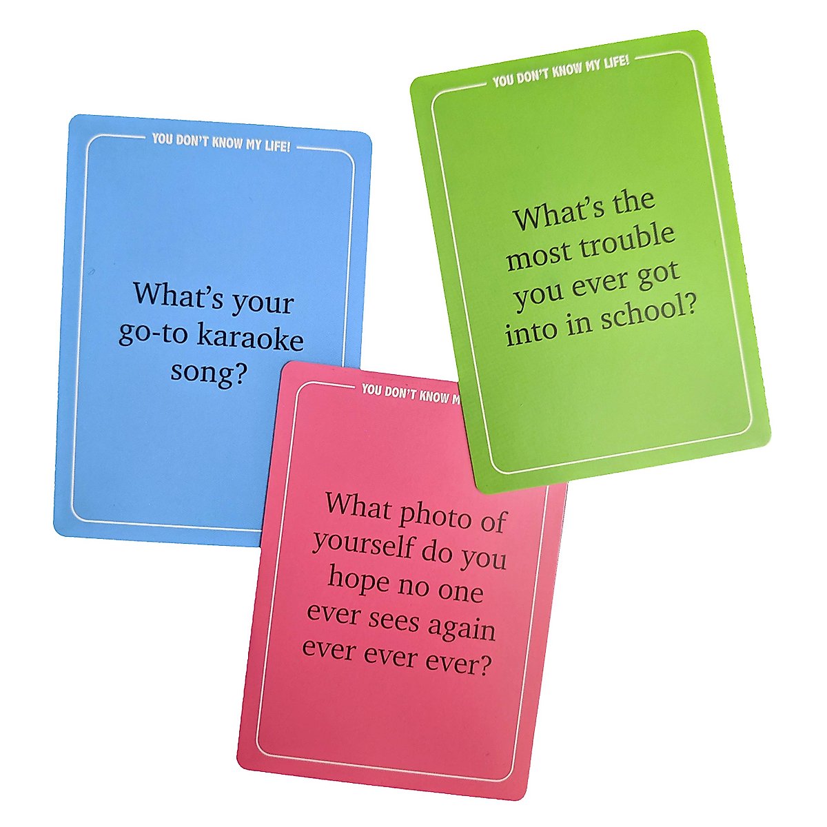 You Don't Know My Life!! - The TMI Party Game with no Wrong Answers, just #Inappropriate Ones