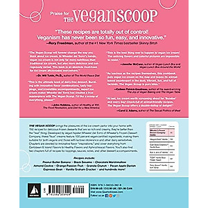 The Vegan Scoop: 150 Recipes for Dairy-Free Ice Cream that Tastes Better Than the "Real" Thing