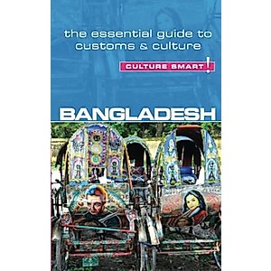 Bangladesh - Culture Smart!: The Essential Guide to Customs & Culture