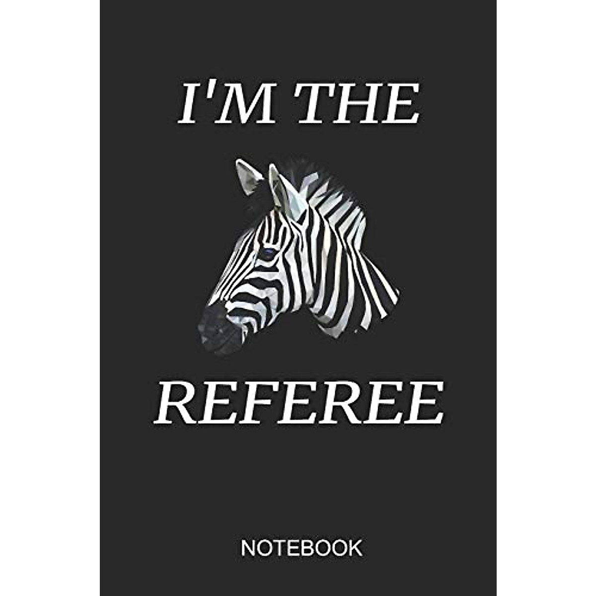 I'm The Referee Notebook: 6x9 110 Pages Checkered Zebra Journal For Africa Lovers