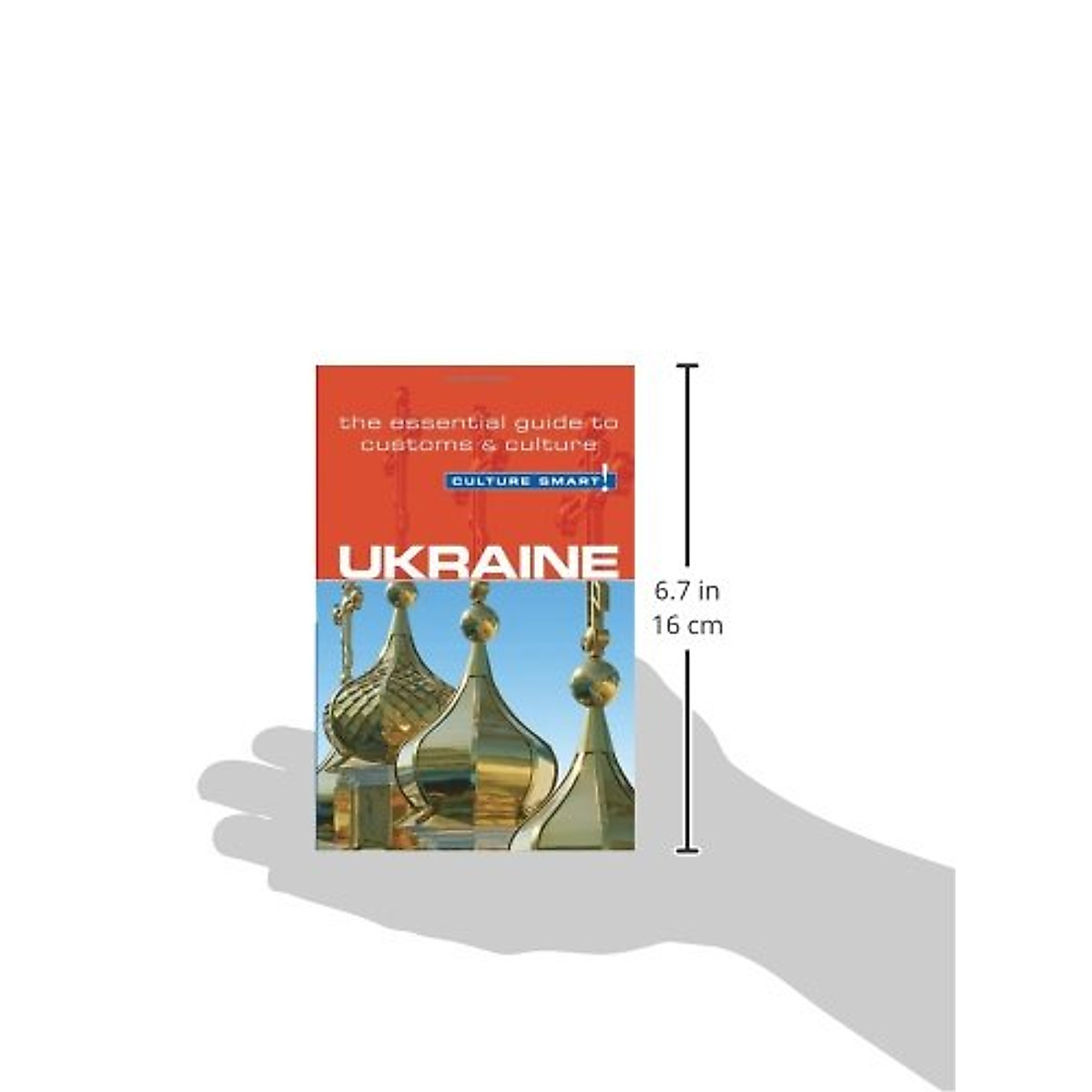 Ukraine - Culture Smart!: The Essential Guide to Customs & Culture