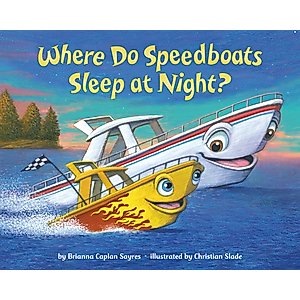 Where Do Speedboats Sleep at Night? (Where Do...Series)