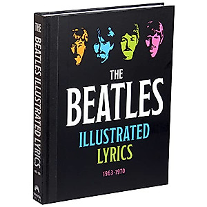 The Beatles Illustrated Lyrics: 1963-1970