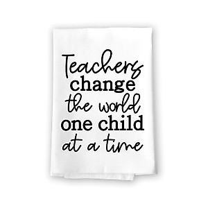 Honey Dew Gifts Flour Sack Towel, Teachers Change The World One Child at a Time, Multi-Purpose Kitchen Towels with Inspirational Quote, 100% Cotton, 27 inch by 27 inch, Best Teacher