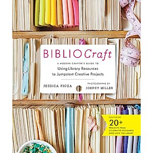 BiblioCraft: A Modern Crafter's Guide to Using Library Resources to Jumpstart Creative Projects