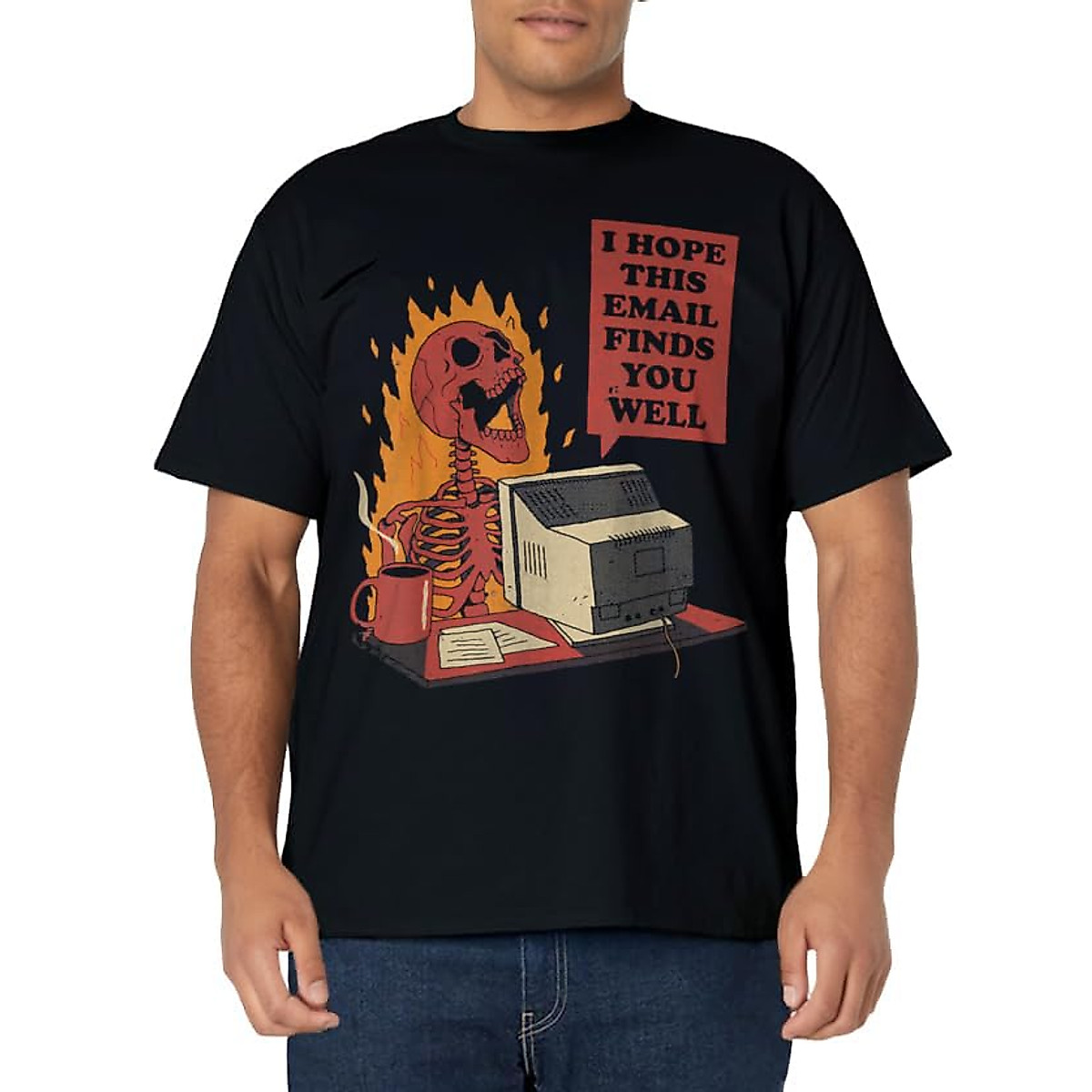 I Hope This Email Finds You Well Funny Skeleton T-Shirt