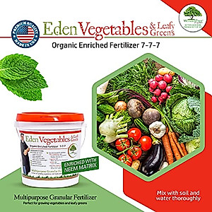 Eden Vegetables & Leafy Greens Organic Enriched Fertilizer (5 lb Bucket)-Neem Plant Food 7-7-7 Enriched Formula for Perfect Nitrogen, Phosphorous, and Potassium Balance