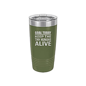 Rogue River Tactical Funny Mom Goal Today Keep The Tiny Humans Alive 20 Oz. Travel Tumbler Mug Cup w/Lid Vacuum Insulated Hot or Cold Mother's Day Gift (Green)