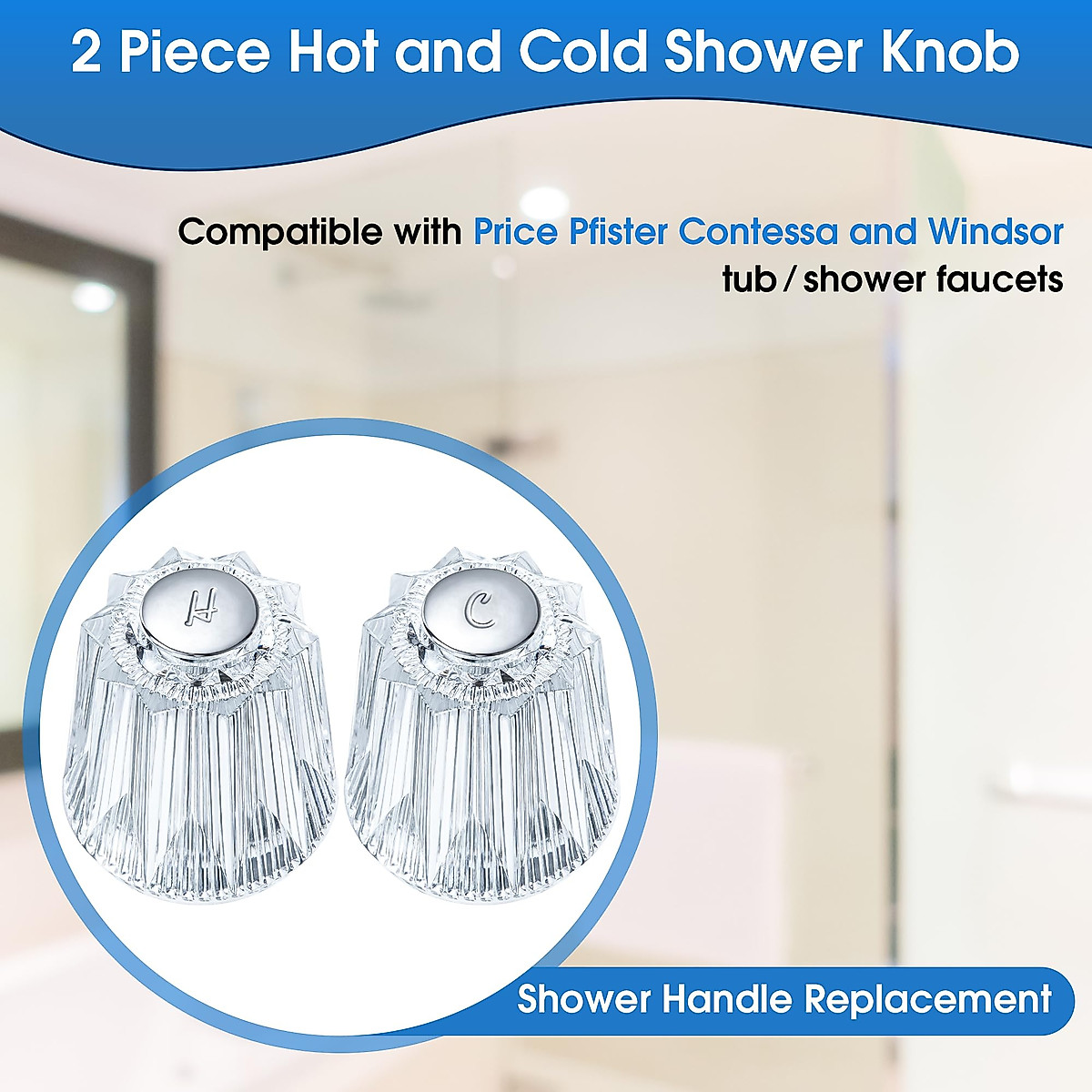 Enhon Shower Faucet Handle Replacement, Compatible with Price Pfister Contessa and Windsor Tub and Shower Faucets, 2 Piece Hot and Cold Shower Knob Replacement, Clear Acrylic