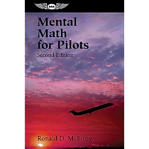 Mental Math for Pilots: A Study Guide (Professional Aviation series)