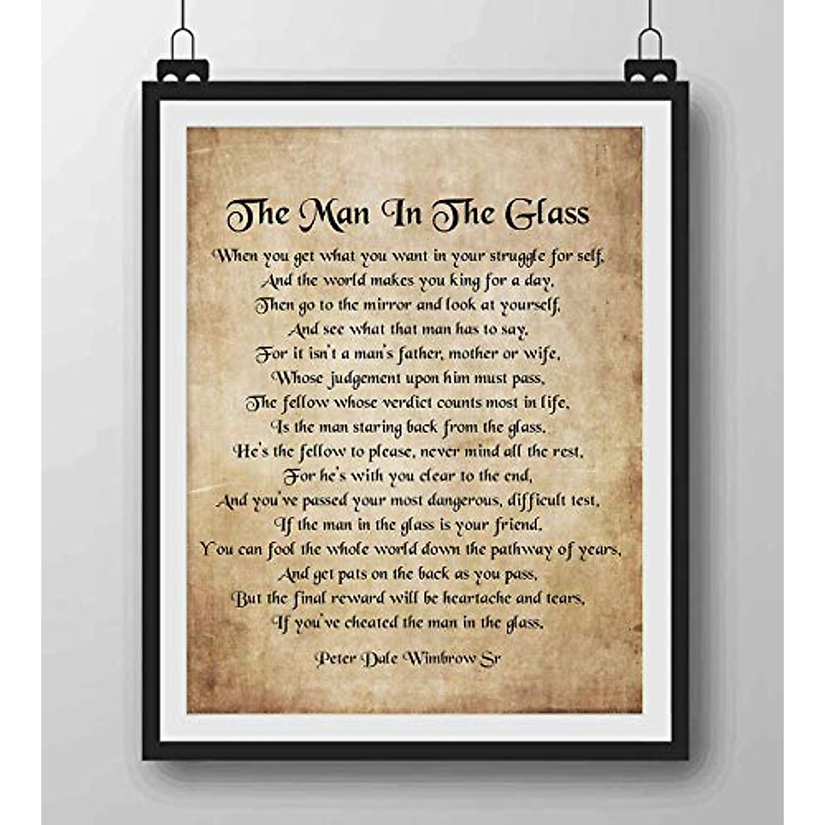 Peter Dale Wimbrow Sr.-"The Man In The Glass"- Inspirational Poem Page Print- 8 x 10" Poetic Wall Art. Distressed Parchment Print-Ready To Frame. Home-Office-Study Decor. Great Gift for Poetry Fans!