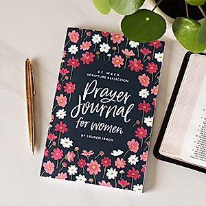 Prayer Journal for Women: 52 Weeks to Write, Pray and Reflect on God's Word