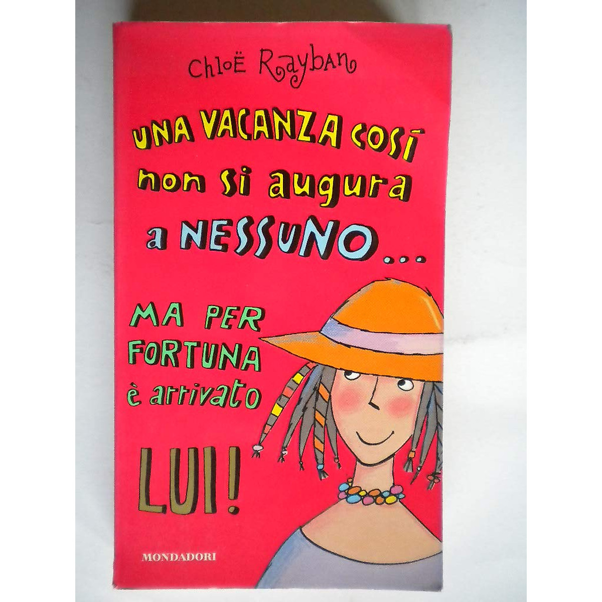 Una vacanza così non si augura a nessuno...ma per fortuna è arrivato lui!