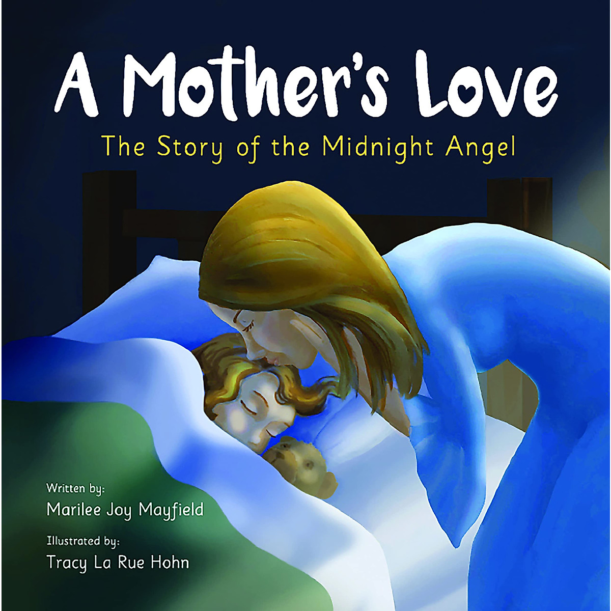 A Mother's Love: The Story of the Midnight Angel - A Children's Picture Book about Parental Love - Great Gift for Mom or Grandma for Mother's Day, Grandparent's Day, Valentine's Day, or Birthday