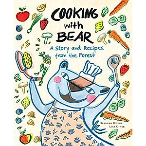 Cooking with Bear: A Story and Recipes from the Forest
