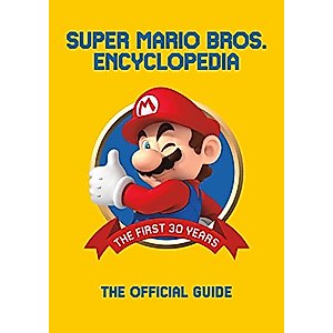 Super Mario Encyclopedia: The Official Guide to the First 30 Years