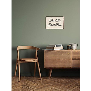 This Too Shall Pass Metal Retro Look 8X12 Inch Decoration Art Sign for Home Kitchen Bathroom Farm Garden Garage Inspirational Quotes Wall Decor