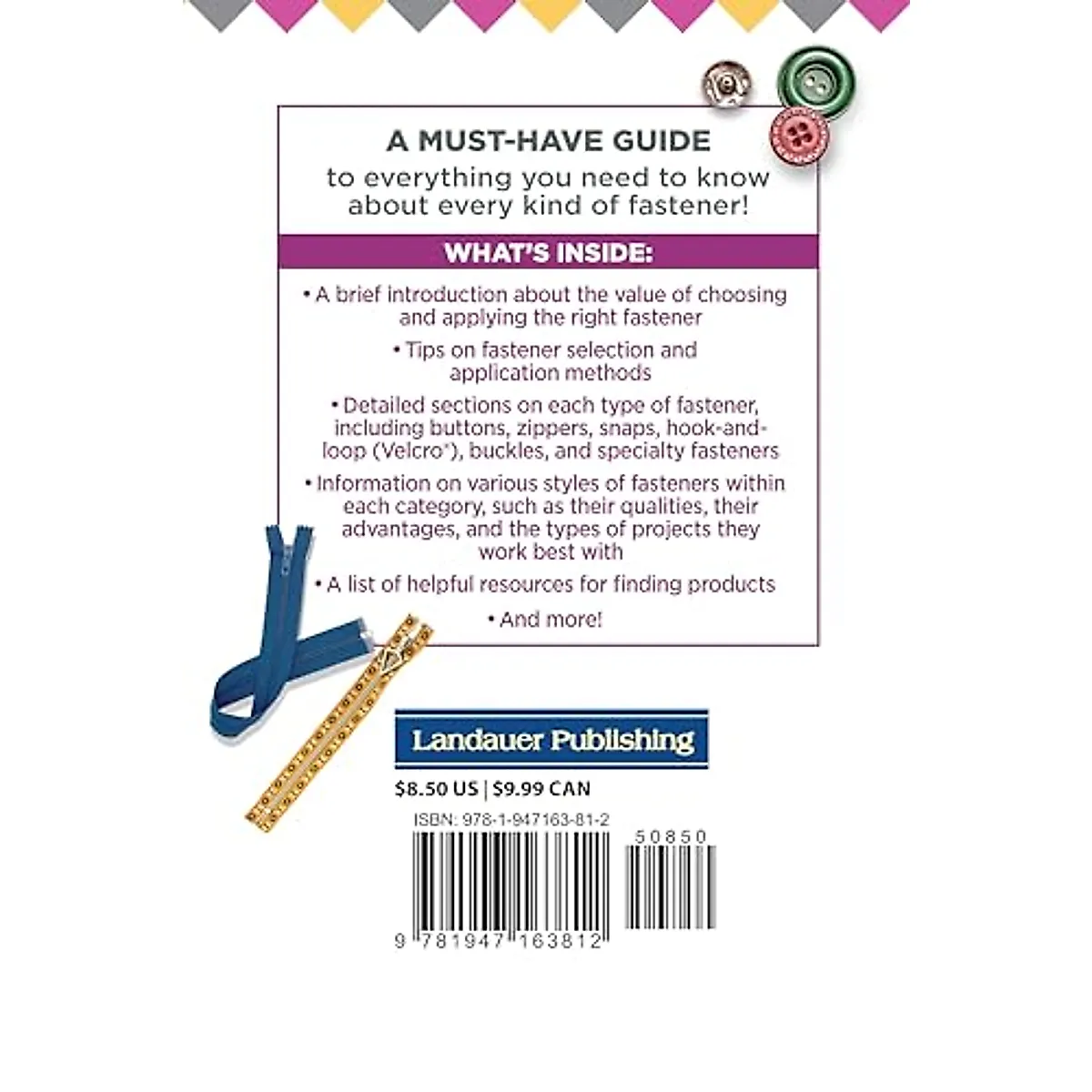 Pocket Guide to Fasteners: Understanding Buttons, Snaps, Zippers, Velcro, and More (Landauer) Techniques, Tools, and Answers to Your Questions about Hook and Eye Closures, Vintage Clasps, and More