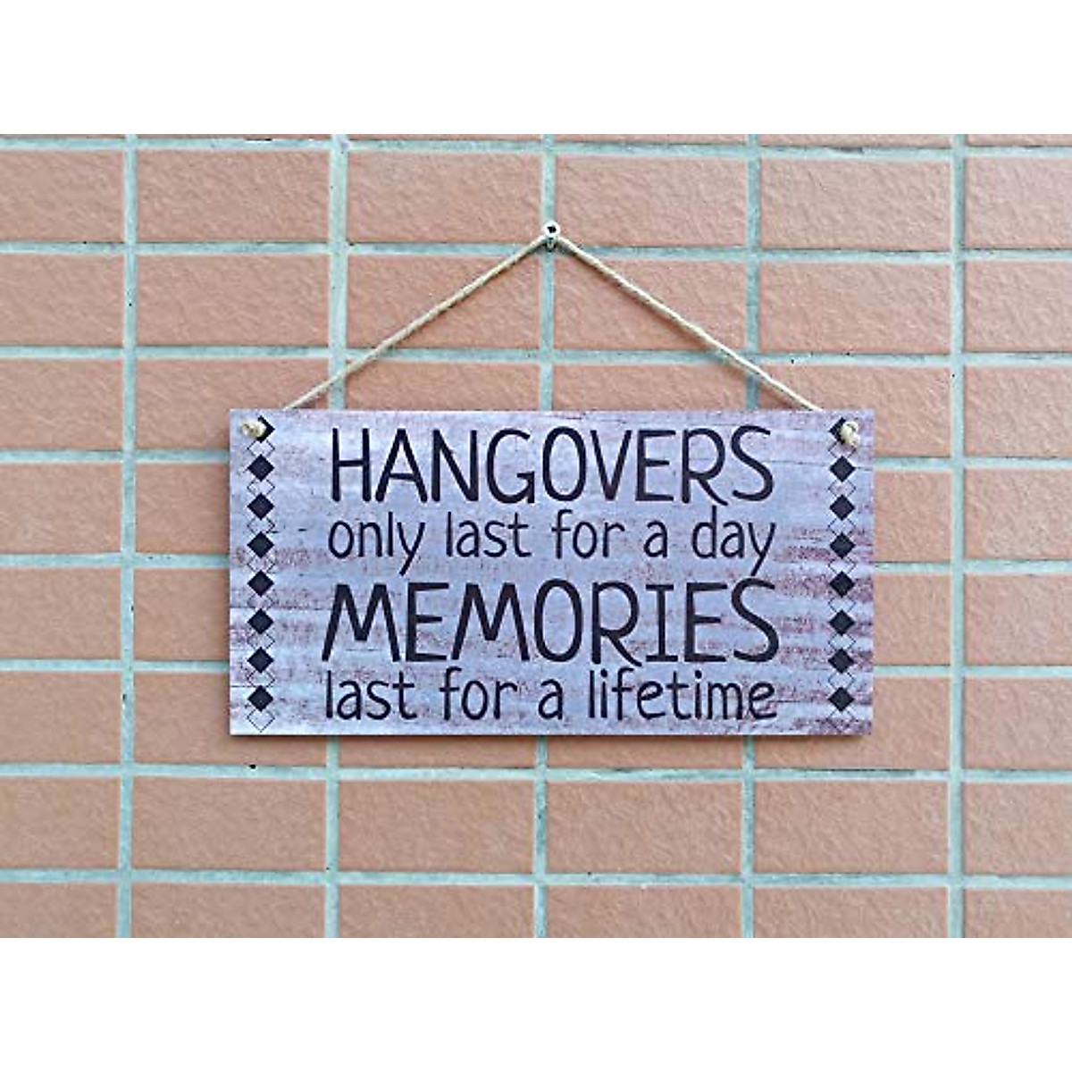 CARISPIBET Hangovers only Last | Funny and Inspiring Wall Art Decoration Plaque Sign 6" x 12"