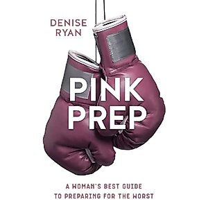 Pink Prep: A Woman's Best Guide to Preparing for the Worst