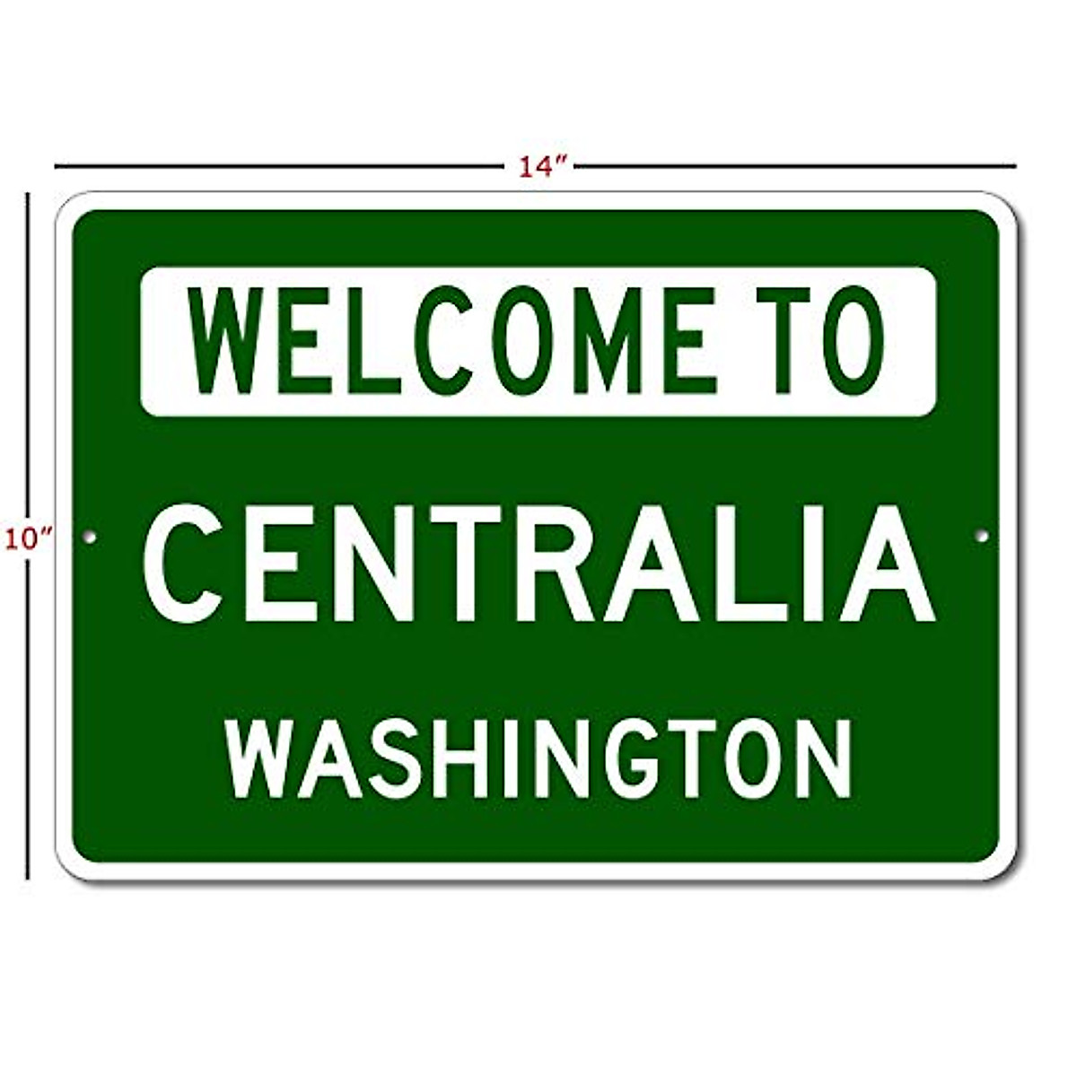 Centralia, Washington - Welcome to US City State Sign - Metal Street Sign, Man Cave Wall Decor, Personalized Idea, US City Welcome Sign - 10x14 inches