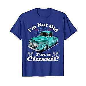 I'm Not Old I'm A Classic Vintage Antique Car Truck Gift T-Shirt