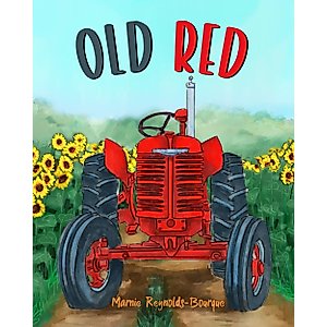 Old Red: An old tractor gets a new life! (Old Red's Adventures)
