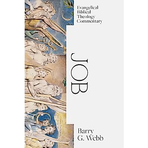 Job: Evangelical Biblical Theology Commentary (EBTC)