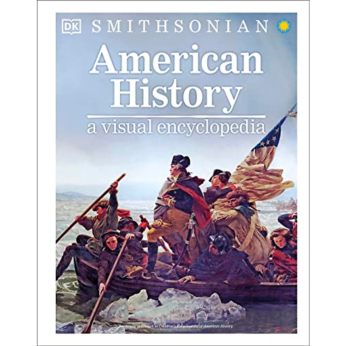 American History: A Visual Encyclopedia