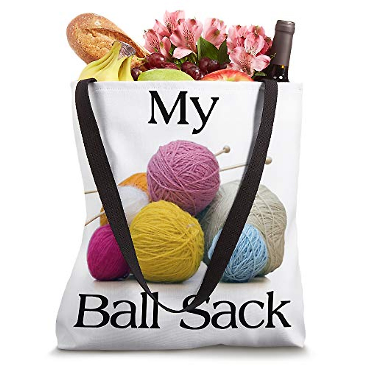Knitting Gifts For Knitters - My Ball Sack Funny Yarn Bag Tote Bag