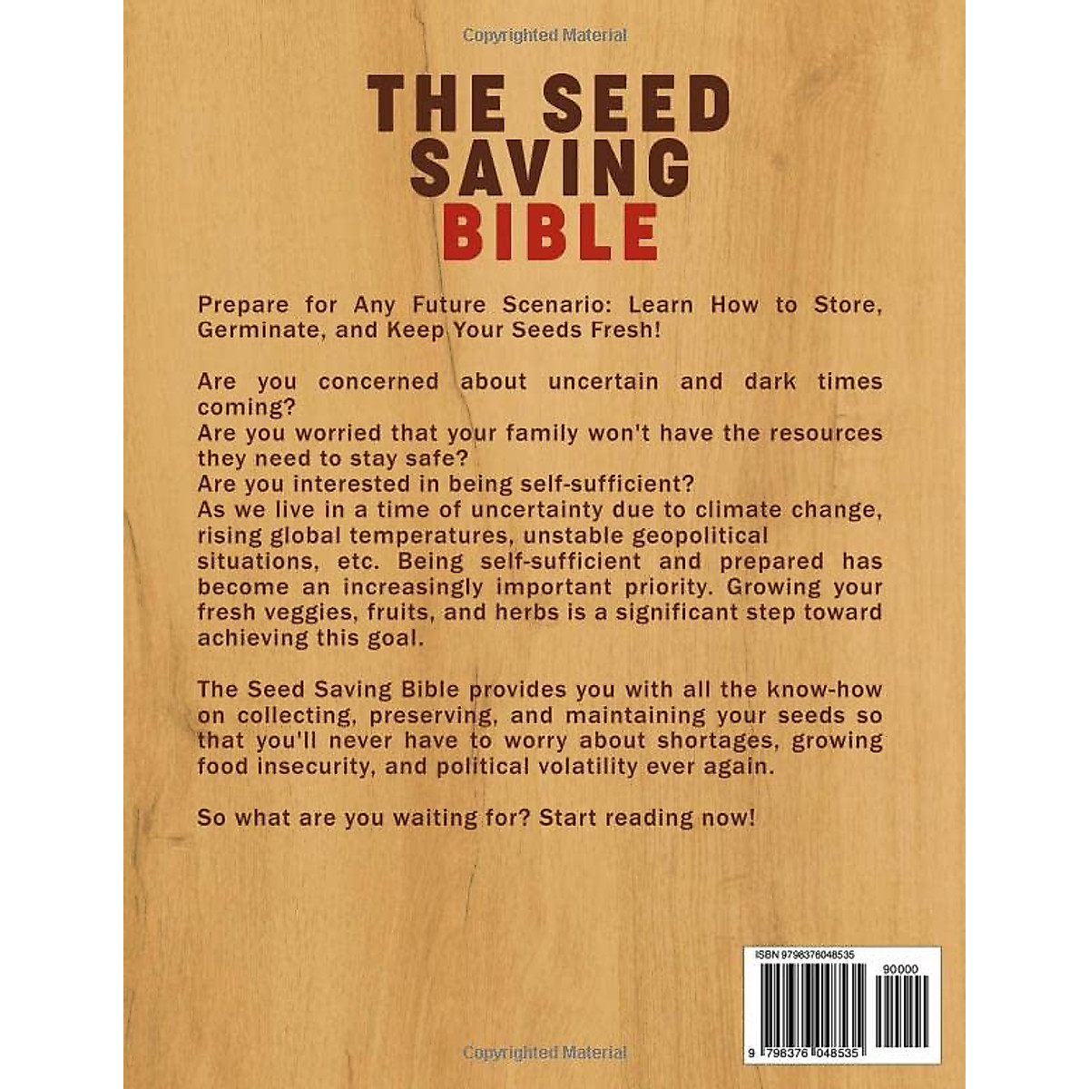 The Seed Saving Bible: [6 Books in 1] The Complete Guide to Storing, Germinating and Keeping Fruit, Vegetable, Herb, and Plant Seeds Fresh for Years. Prevent Crises by Becoming Self-Sufficient